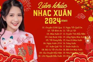 25+ Bài NHẠC TẾT tuyển chọn hay nhất mọi thời đại